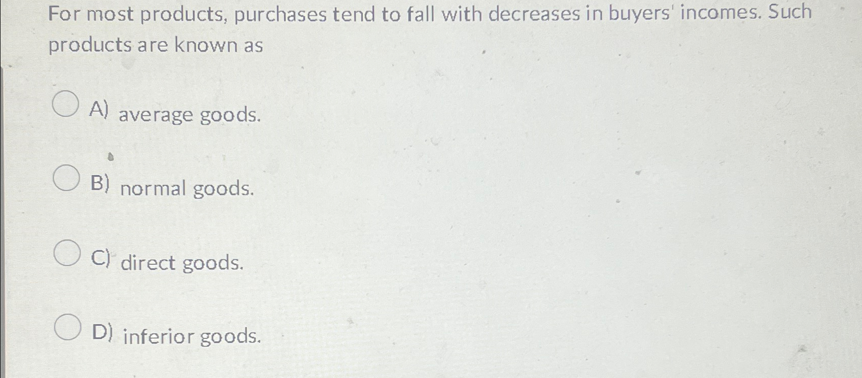 Solved For most products, purchases tend to fall with | Chegg.com