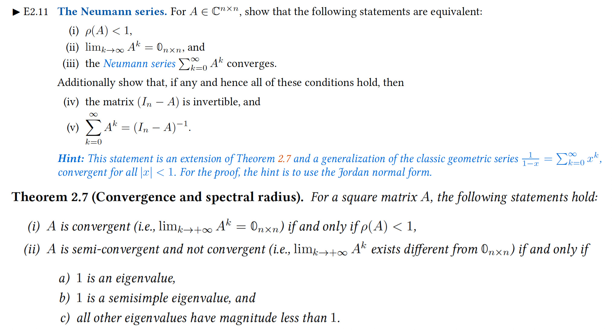 Solved E2.11 ﻿The Neumann series. For A in Cn×n, ﻿show that | Chegg.com