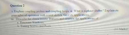 Solved Questiou 2Explain coupling probes and couplung loops | Chegg.com
