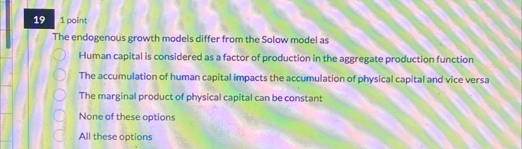 Solved 191 ﻿pointThe endogenous growth models differ from | Chegg.com