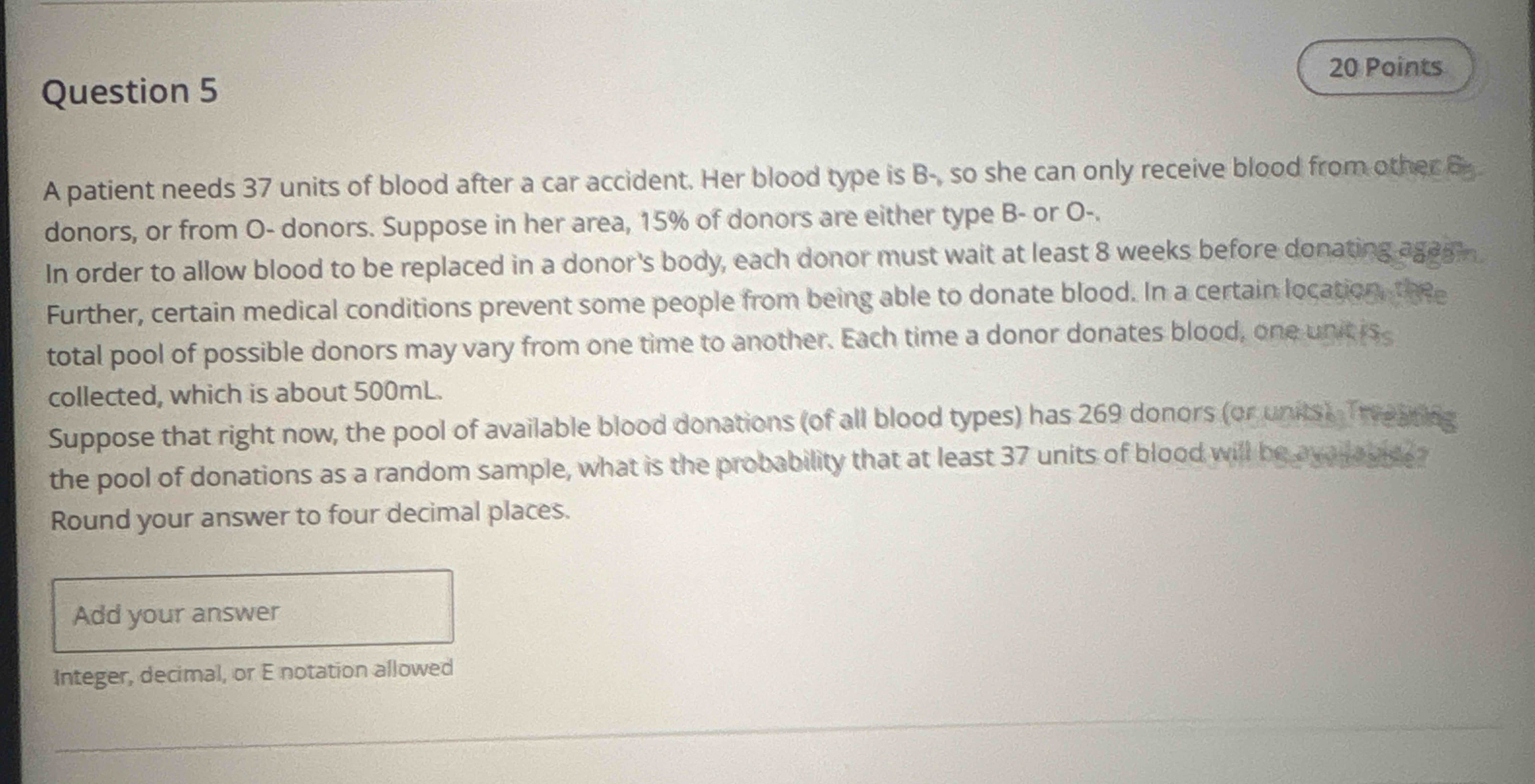Solved Question 5A patient needs 37 ﻿units of blood after a | Chegg.com