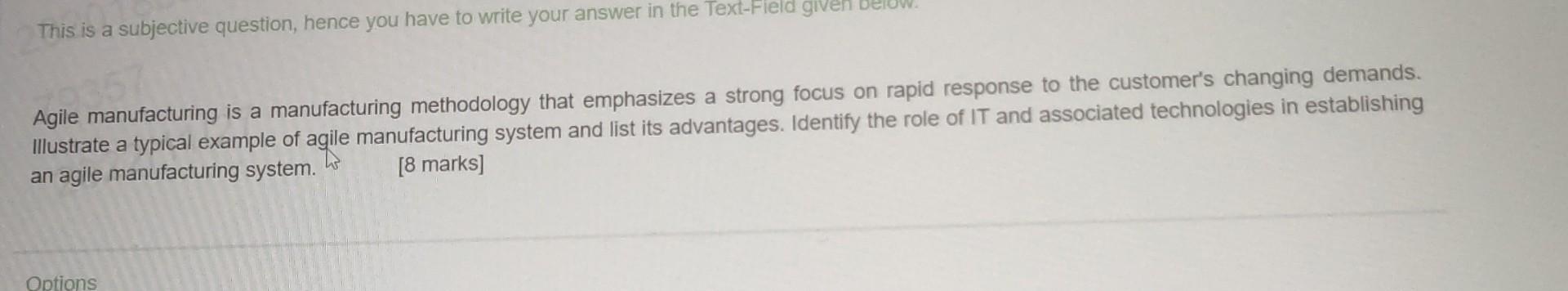 Solved Agile manufacturing is a manufacturing methodology | Chegg.com