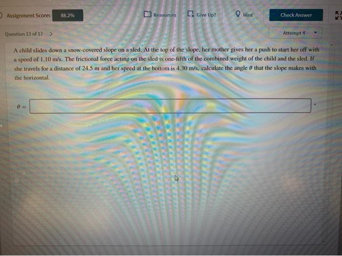 Solved Assignment Score: 88.2% Resources CX Give Up? Hint | Chegg.com