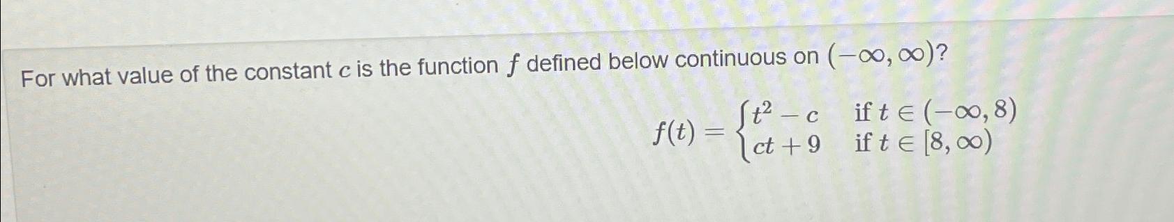 Solved For what value of the constant c ﻿is the function f | Chegg.com