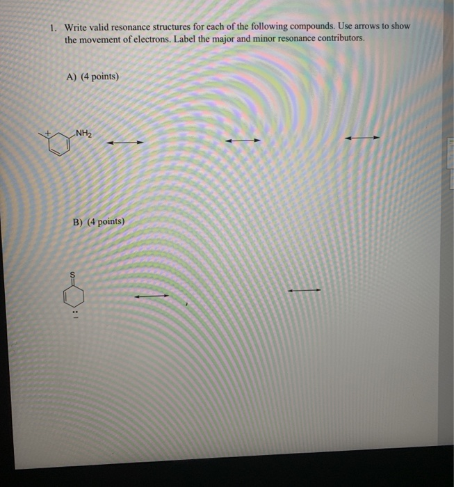 Solved 1. Write valid resonance structures for each of the | Chegg.com