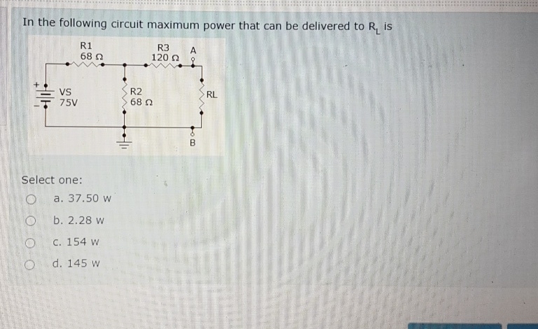 Solved In the following circuit maximum power that can be | Chegg.com