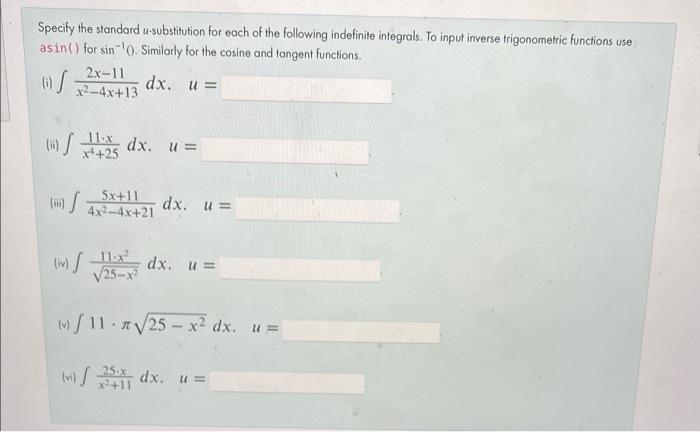 Solved Specify the standard u-substitution for each of the | Chegg.com