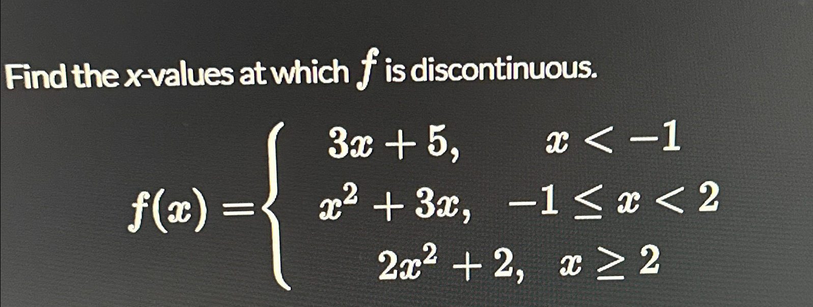 Solved Find the x-values at which f ﻿is | Chegg.com