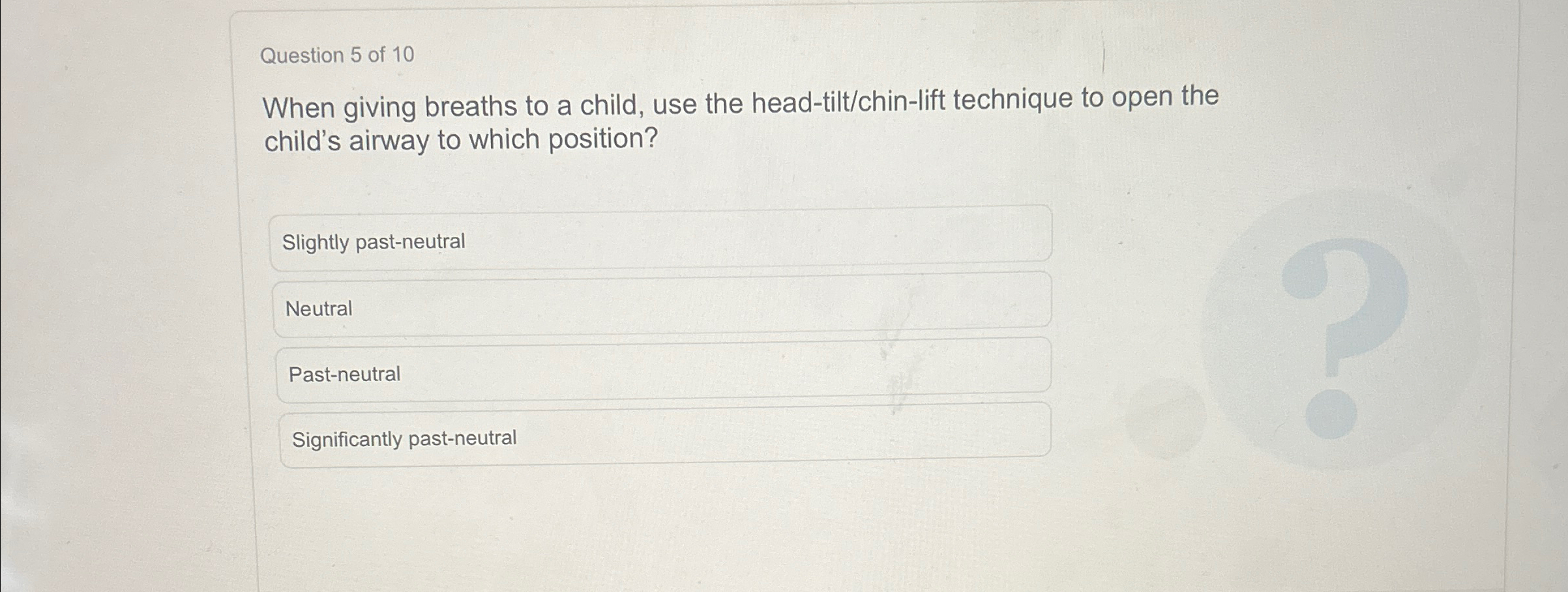 Solved Question 5 ﻿of 10When giving breaths to a child, use | Chegg.com