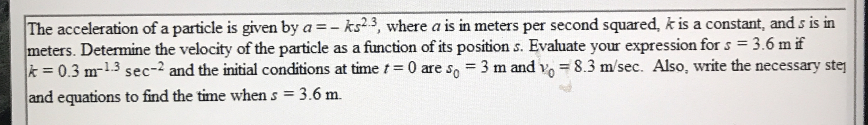 The acceleration of a particle is given by a=-ks2.3, | Chegg.com