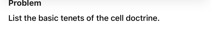 Solved Problem List the basic tenets of the cell doctrine. | Chegg.com