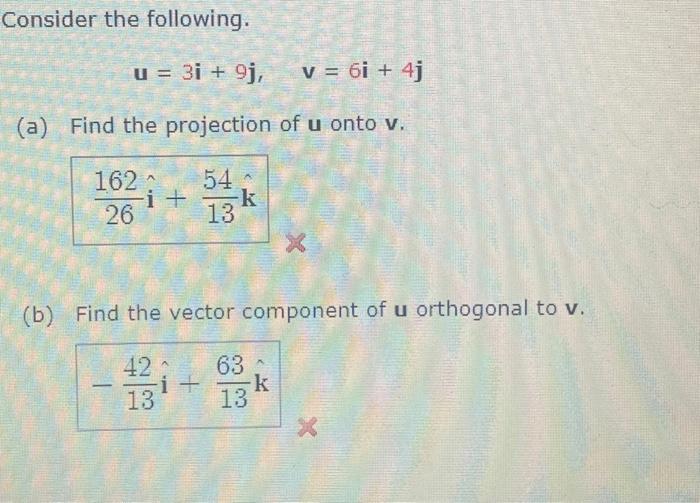 Solved Consider the following. u=3i+9j,v=6i+4j (a) Find the | Chegg.com