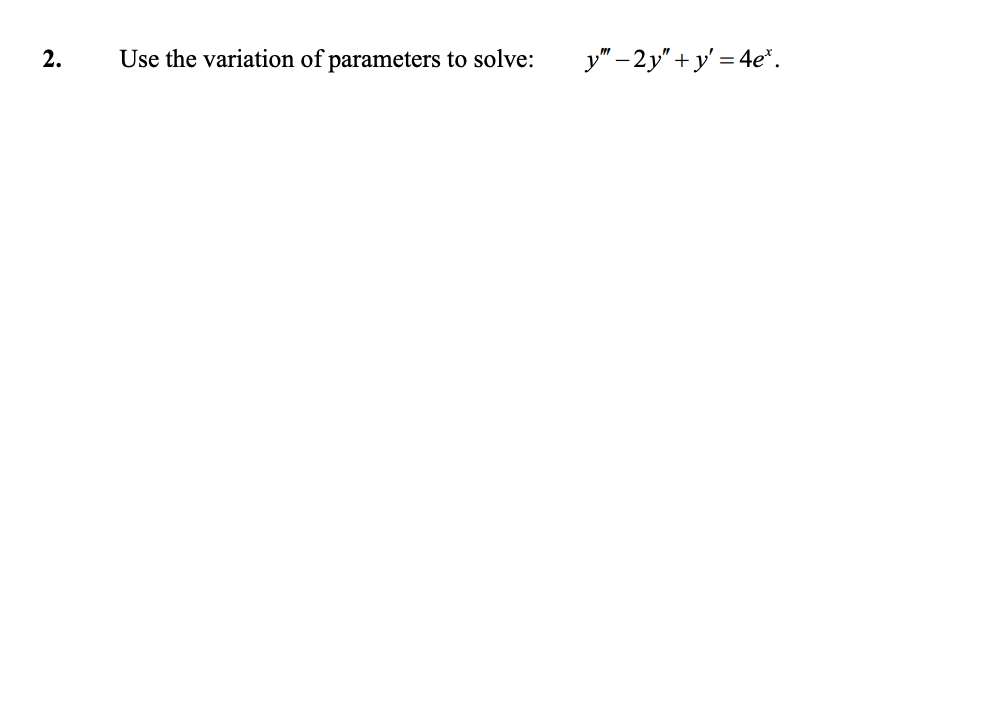 Solved Use the variation of parameters to solve: | Chegg.com