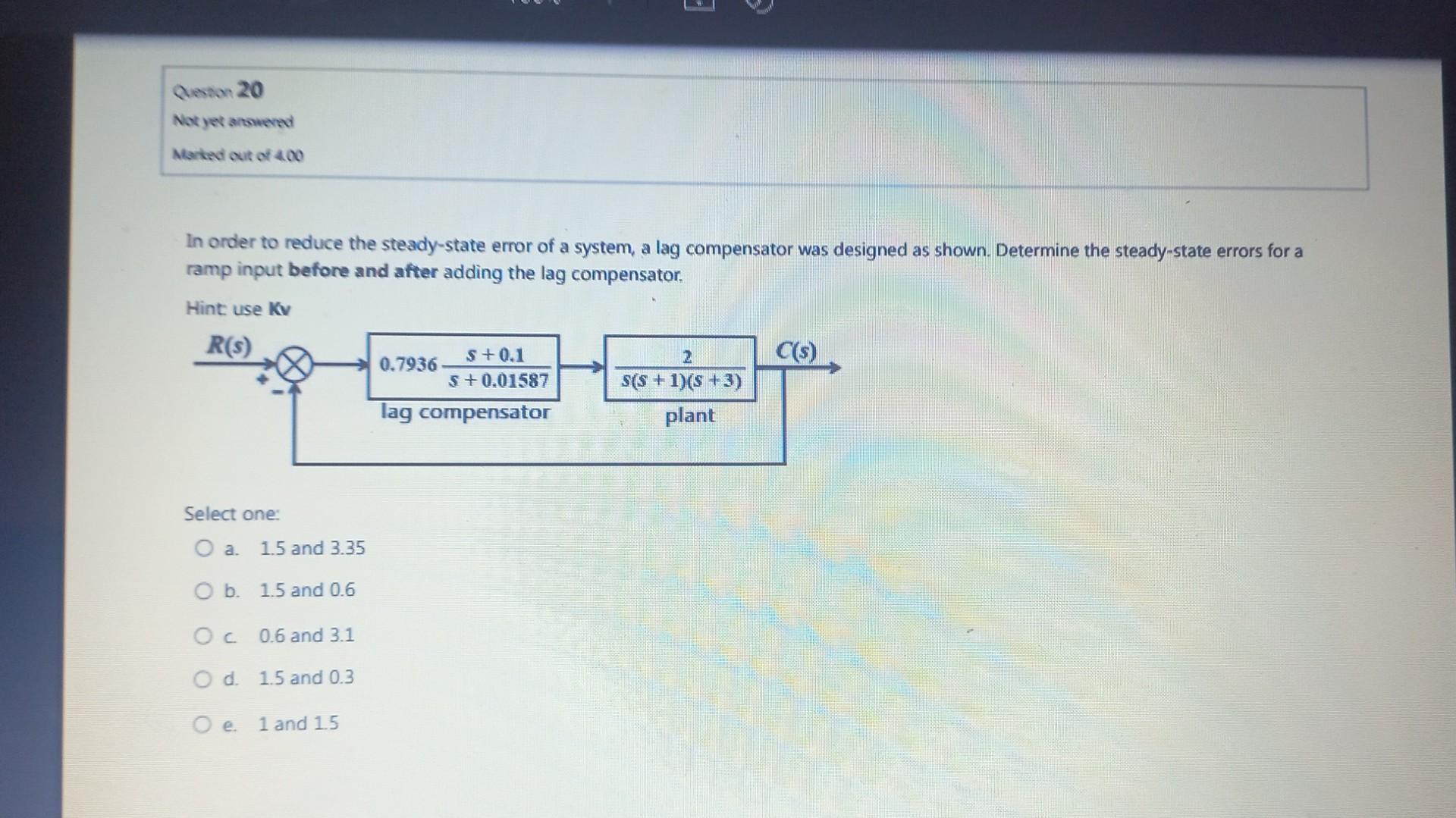 Solved In order to reduce the steady-state error of a | Chegg.com