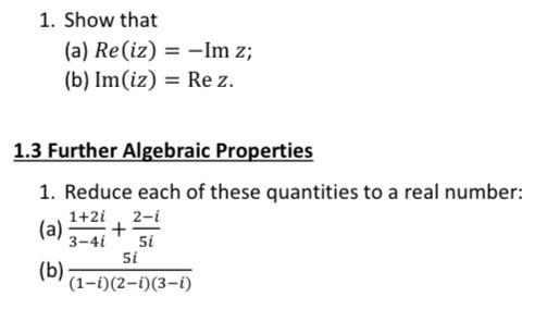Solved 1. Show that (a) Re(iz)=−Imz; (b) Im(iz)=Rez. 1.3 | Chegg.com