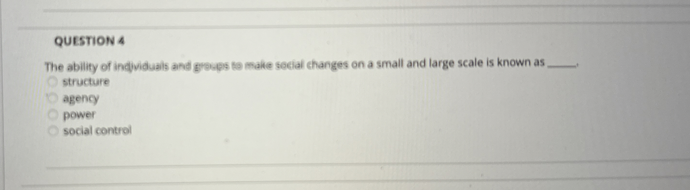 Solved QUESTION 4The ability of individuals and groups to | Chegg.com