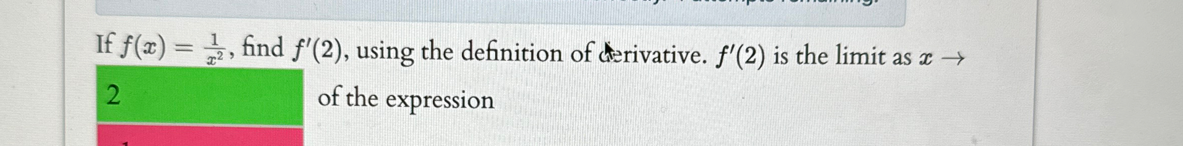 Solved If f(x)=1x2, ﻿find f'(2), ﻿using the definition of | Chegg.com