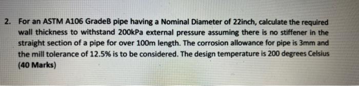 Solved 2. For an ASTM A106 GradeB pipe having a Nominal | Chegg.com