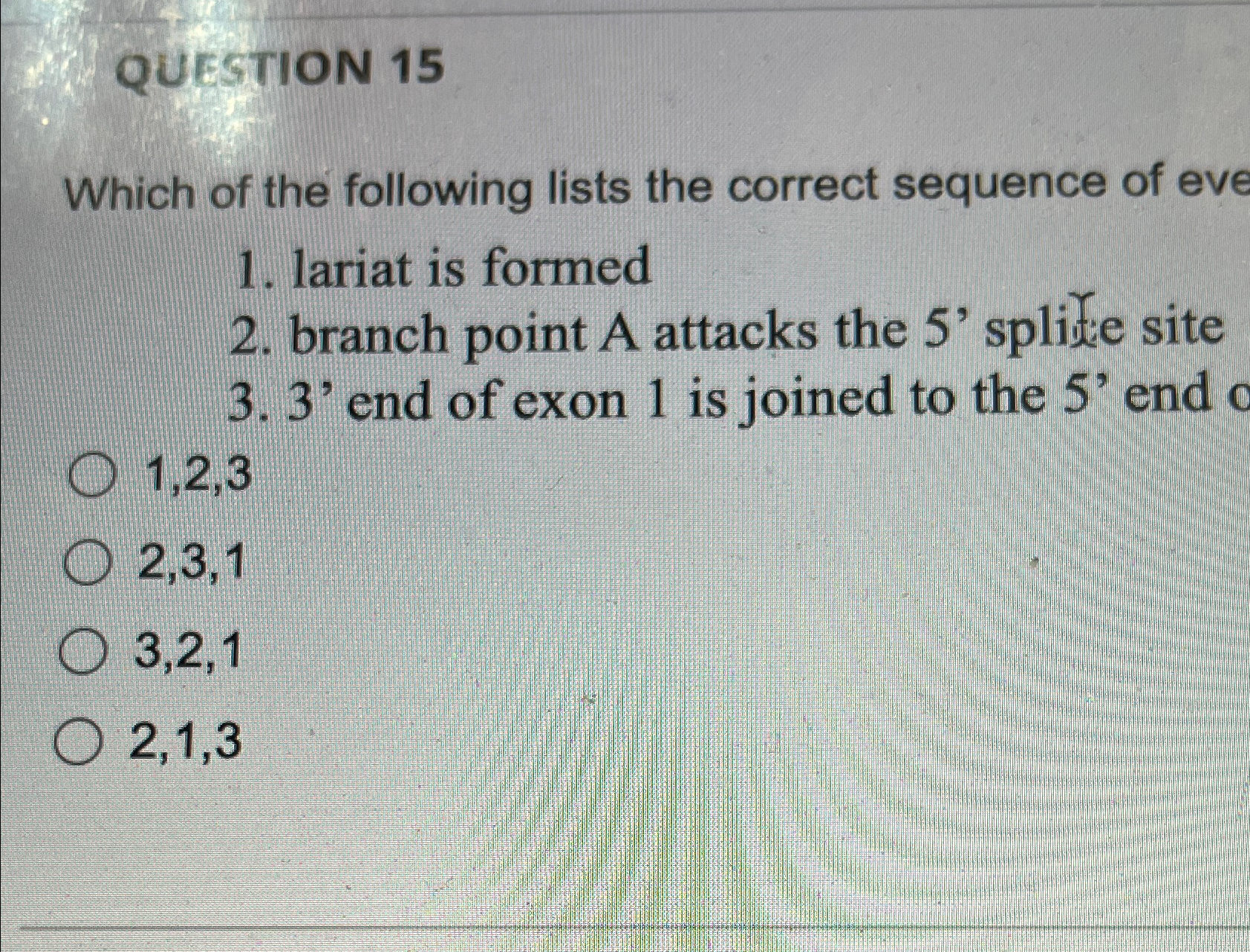 Solved QUESTION 15Which of the following lists the correct | Chegg.com