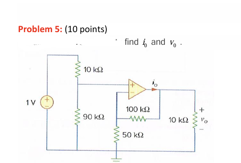 Solved Problem 5: (10 ﻿points) ﻿find io and vo. ﻿I want to | Chegg.com
