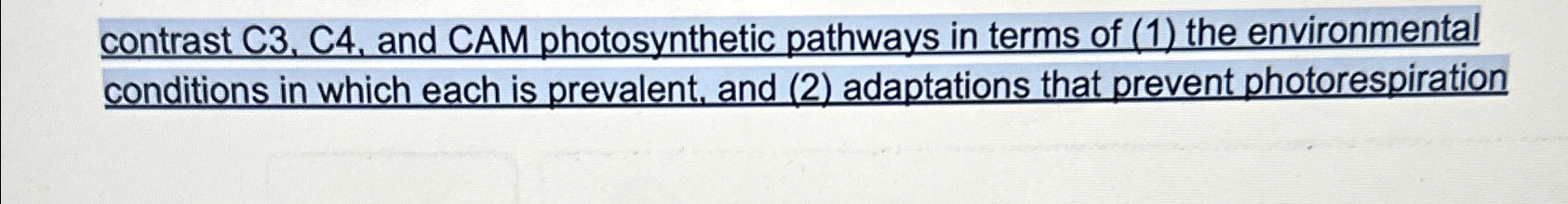 Solved contrast C3, ﻿C4, ﻿and CAM photosynthetic pathways in | Chegg.com