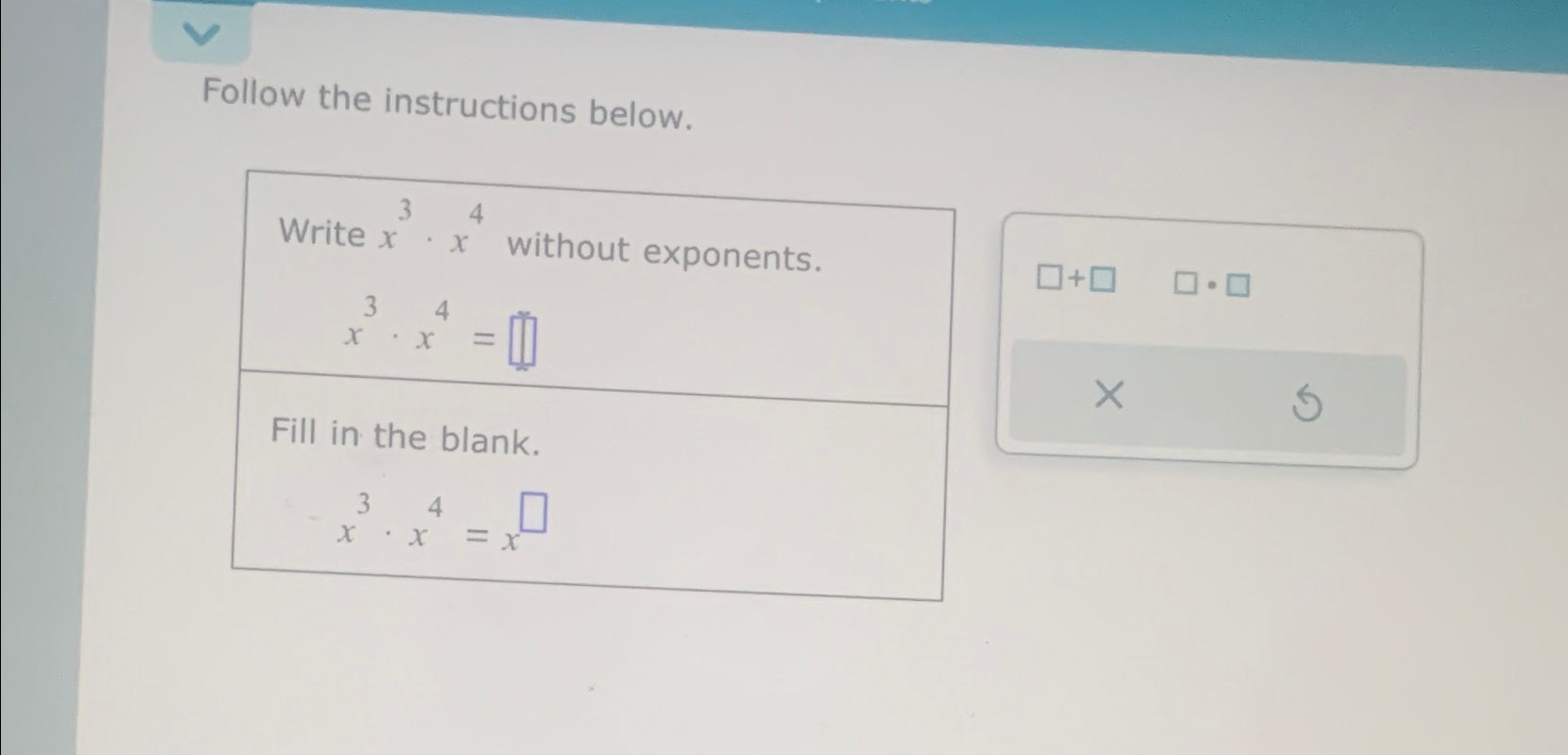 Solved Follow the instructions below.Write x3*x4 ﻿without | Chegg.com