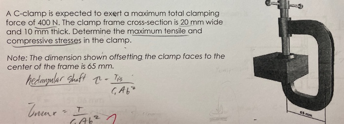 Solved A C-clamp is expected to exert a maximum total | Chegg.com