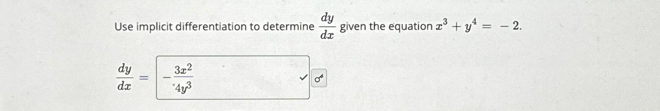 Solved Use implicit differentiation to determine dydx given | Chegg.com Solved Use implicit differentiation to determine dydx given | Chegg.com