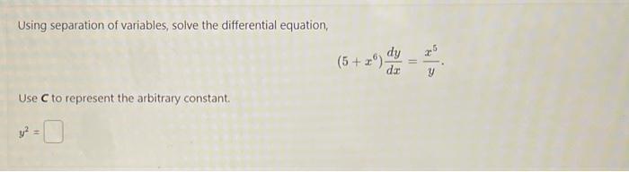 Solved Using separation of variables, solve the differential | Chegg.com