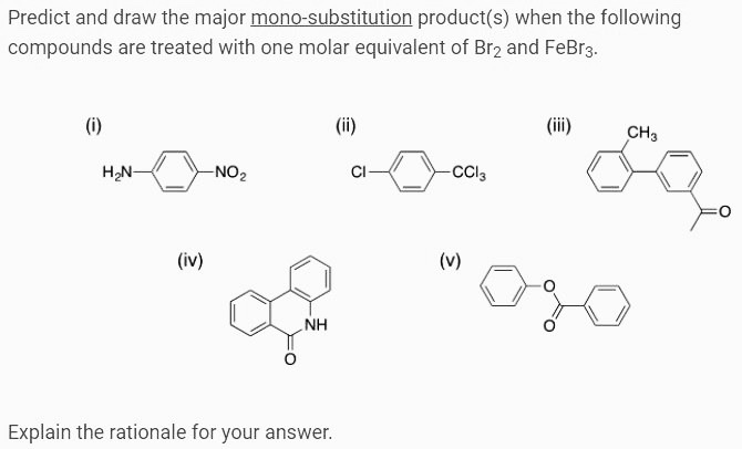 Solved Predict and draw the major mono-substitution | Chegg.com