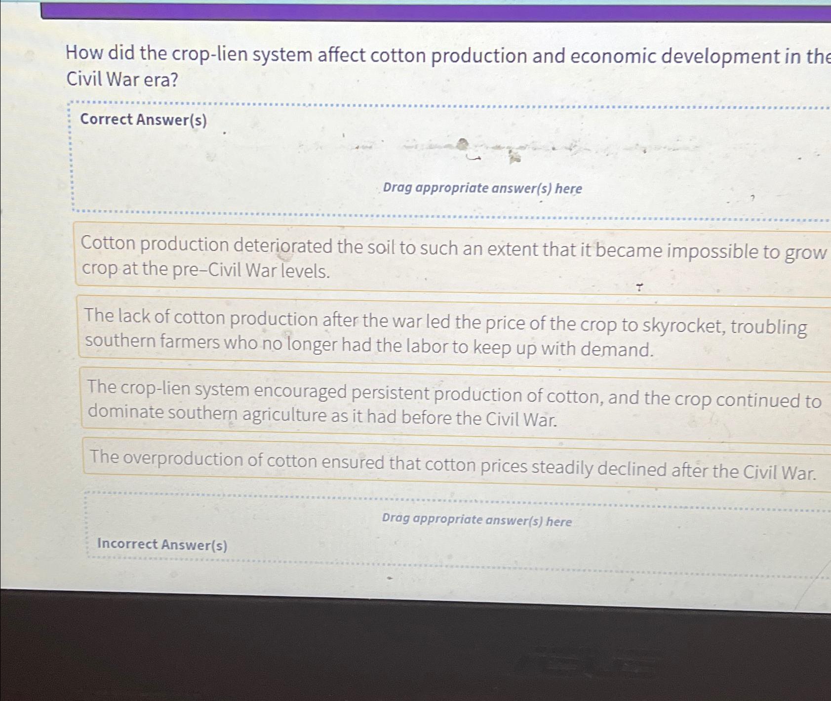 Solved How did the crop-lien system affect cotton production | Chegg.com