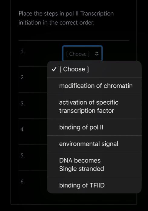 Solved Place the steps in pol II Transcription initiation in | Chegg.com