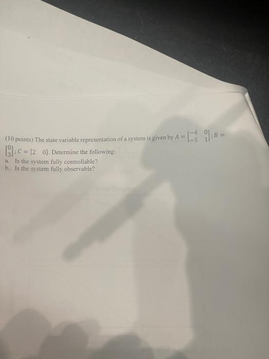 Solved (10 points) The state variable representation of a | Chegg.com