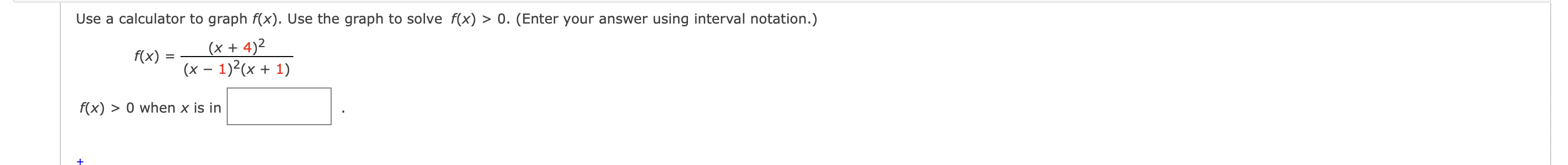 Solved Use a calculator to graph f(x). ﻿Use the graph to | Chegg.com