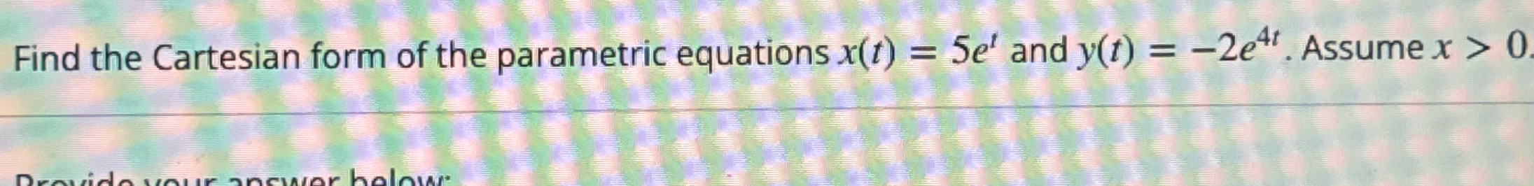 Solved Find the Cartesian form of the parametric equations | Chegg.com