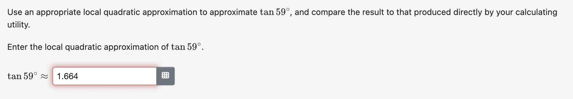 Solved Use an appropriate local quadratic approximation to | Chegg.com