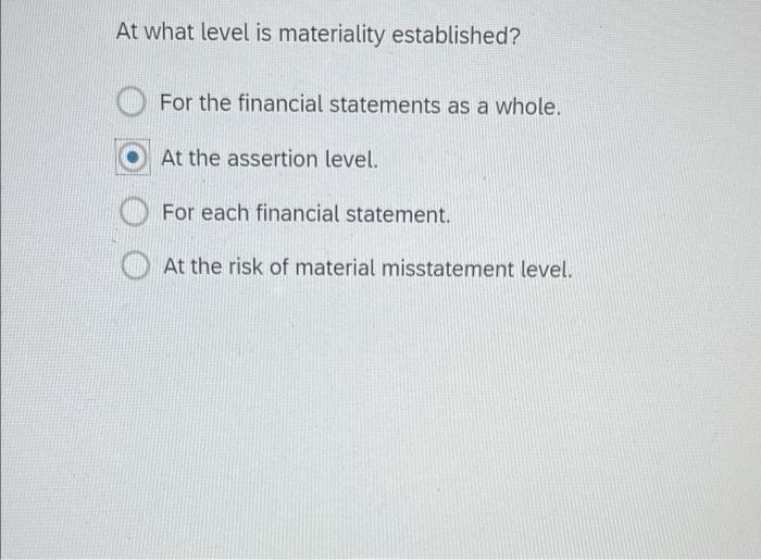 Solved At what level is materiality established? For the | Chegg.com