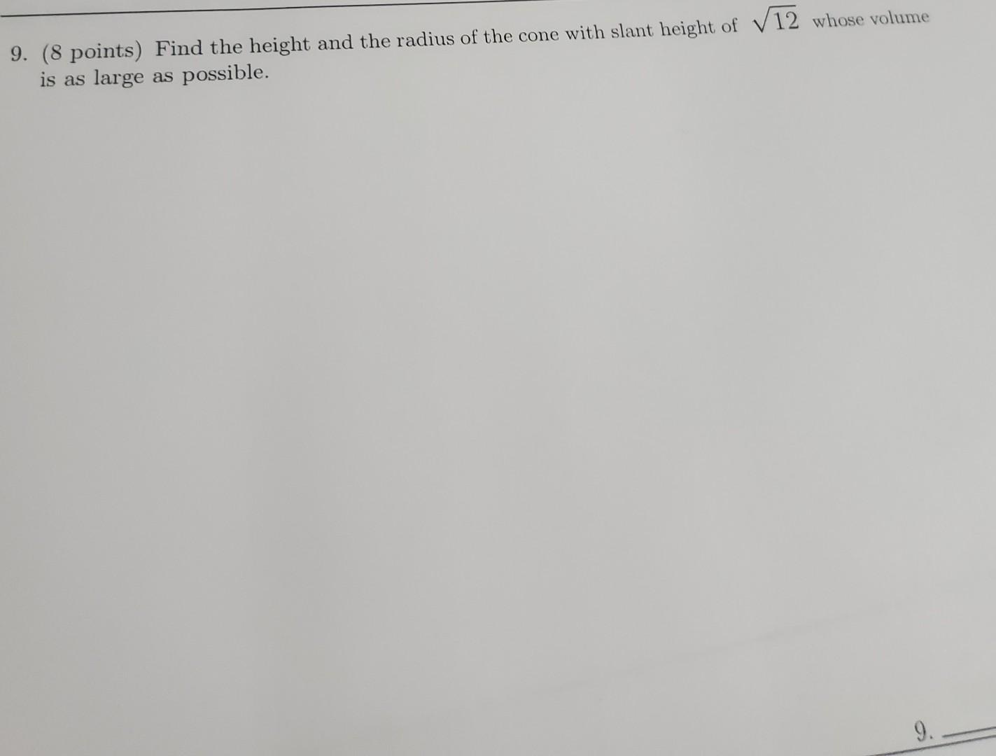 Solved 9. (8 points) Find the height and the radius of the | Chegg.com
