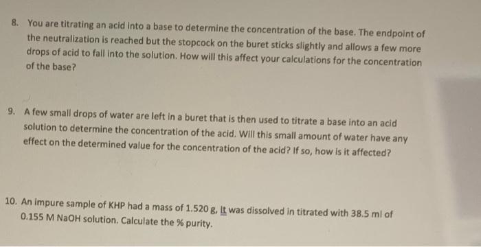Solved 8. You are titrating an acid into a base to determine | Chegg.com