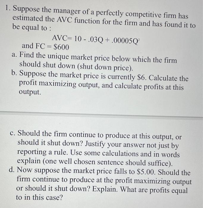 Solved 1. Suppose the manager of a perfectly competitive | Chegg.com