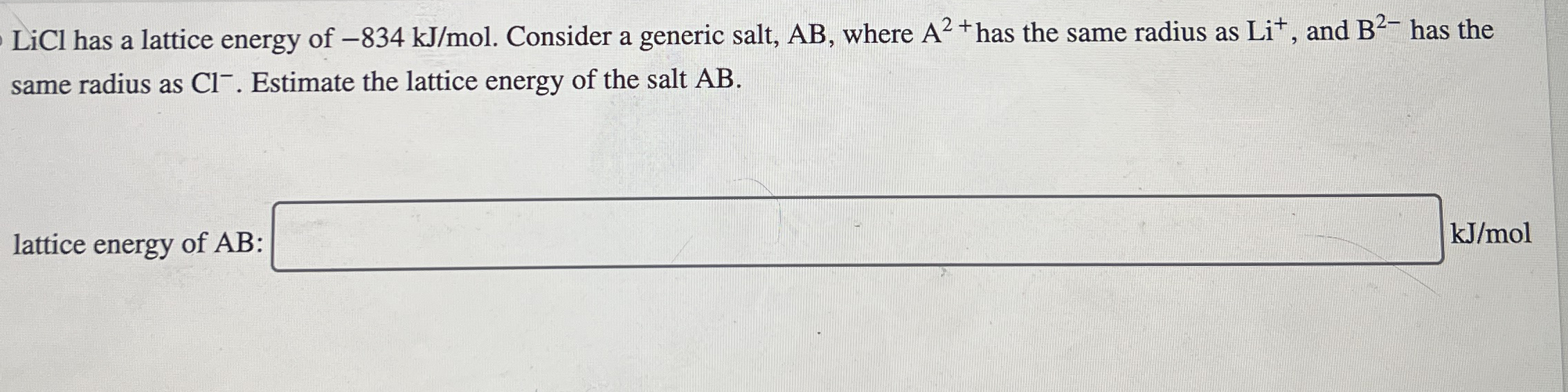Solved LiCl has a lattice energy of -834kJmol. ﻿Consider a | Chegg.com