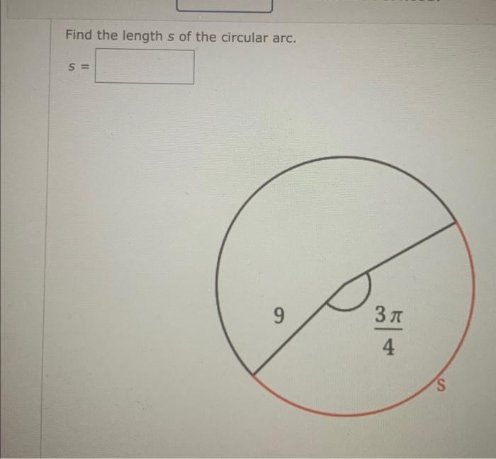 Solved Find the length s of the circular arc. | Chegg.com