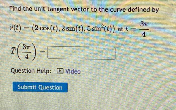 Solved Find the unit tangent vector to the curve defined by | Chegg.com