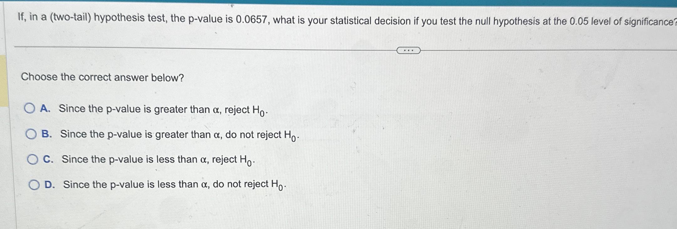Solved If ﻿in A Two Tail ﻿hypothesis Test The P Value Is 8011