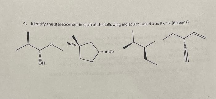 Solved 4. Identify the stereocenter in each of the following | Chegg.com