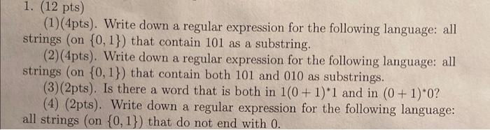Solved 1. (12 pts) (1) (4pts). Write down a regular | Chegg.com
