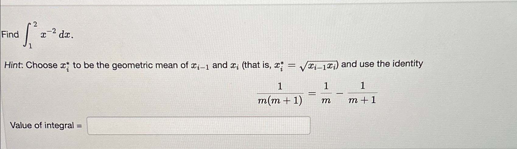 Solved Find ∫12x-2dxHint: Choose xi** ﻿to be the geometric | Chegg.com