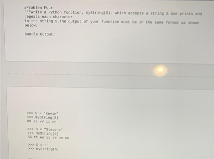 Solved \#Problem Four "" "Write a Python function, | Chegg.com