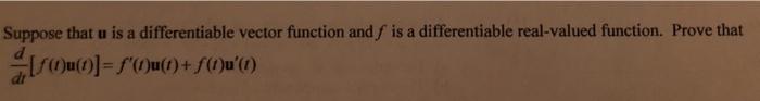 Solved Suppose that u is a differentiable vector function | Chegg.com