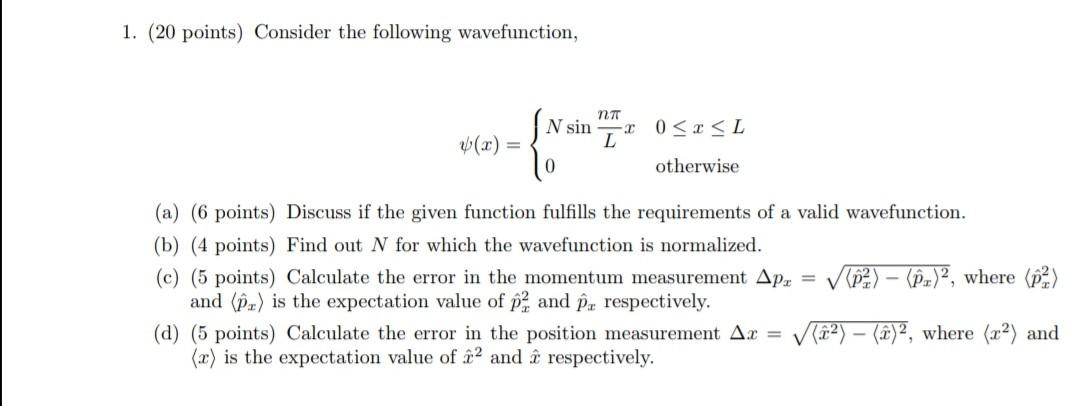 Solved 1. (20 points) Consider the following wavefunction, | Chegg.com